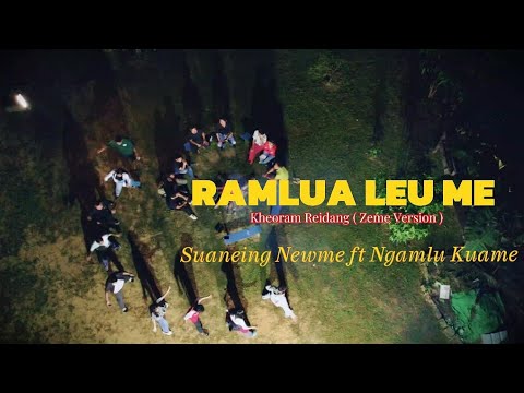 Ramlua leume [Kheoram reidang] Zeme version_Suaneing Newme ft. Ngamlu kuame #kohensome #manipur