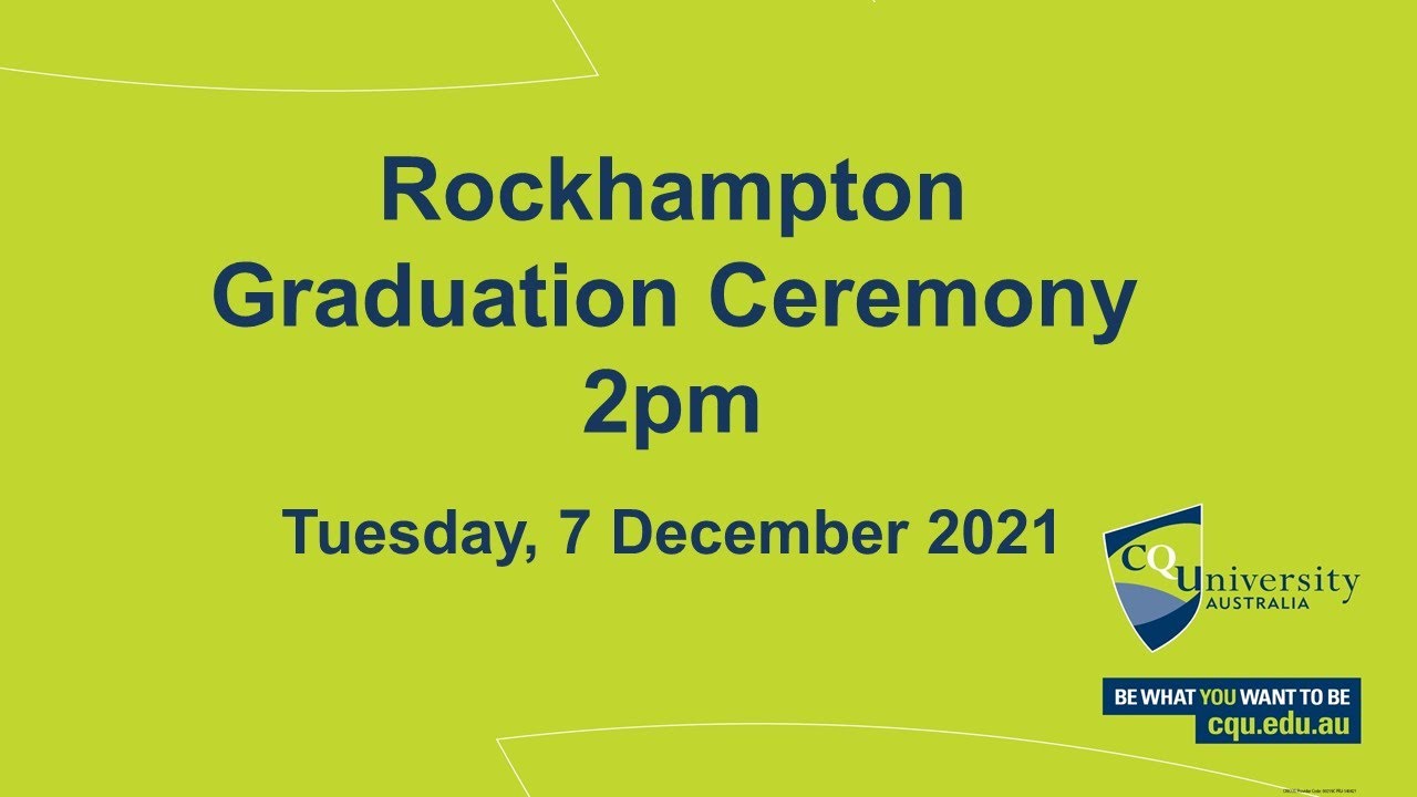 CQUniversity Rockhampton Graduation 2pm Ceremony - YouTube