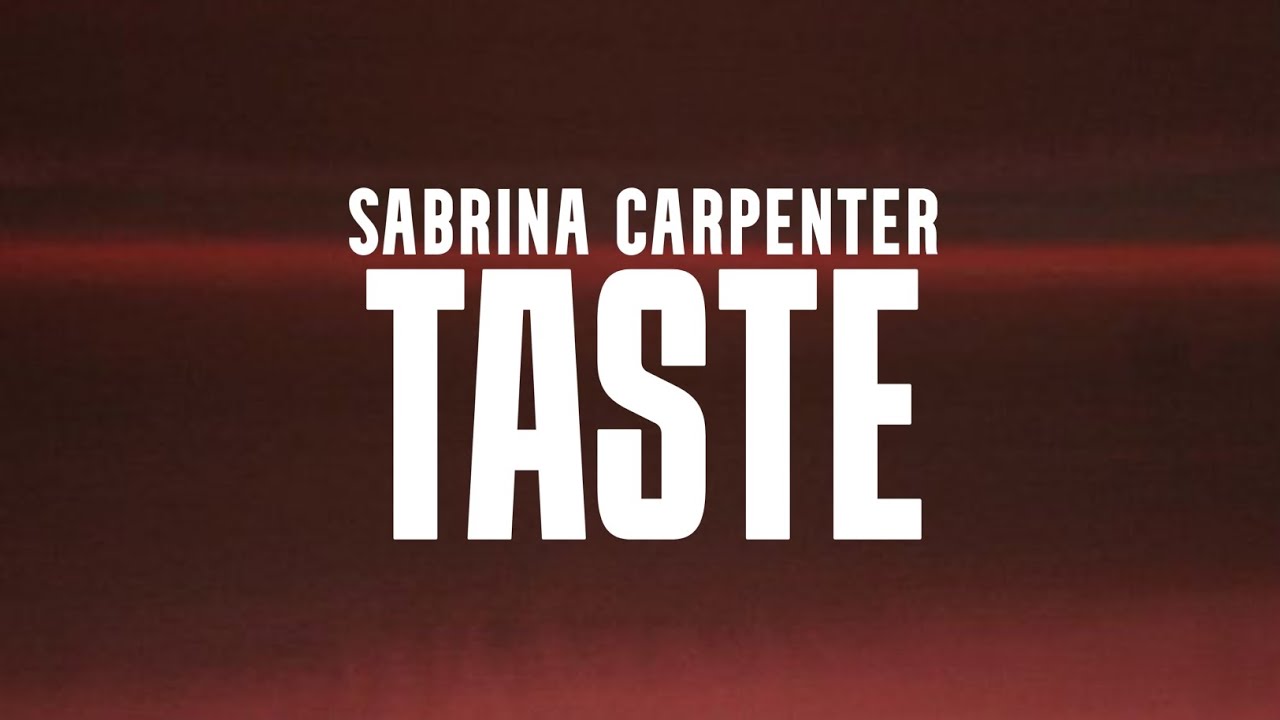 Sabrina Carpenter - Taste (Lyrics) - YouTube