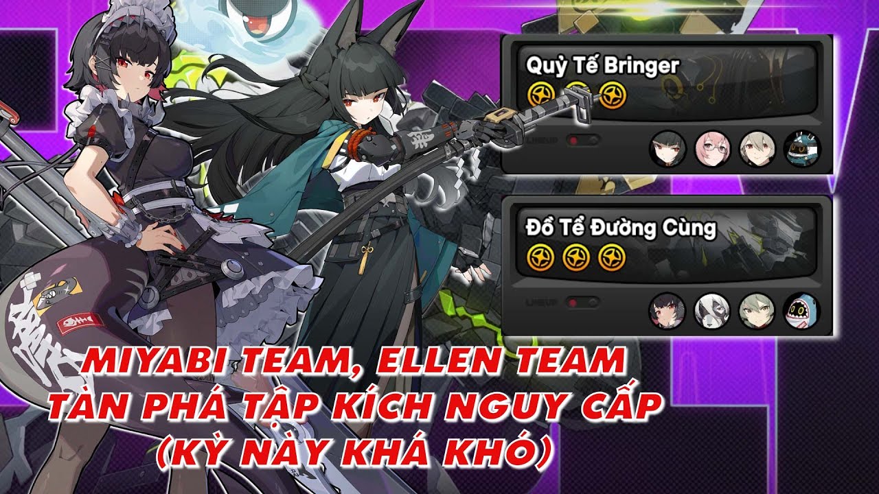 Zenless Zone Zero: Miyabi Team, Ellen Team Tàn Phá - Tập Kích Nguy Cấp ...