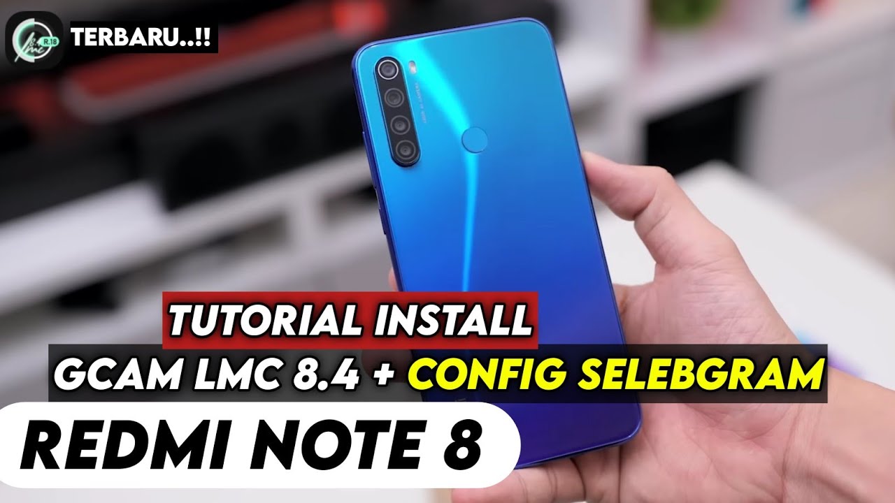 TERBARU ‼️ TUTORIAL CARA PASANG GCAM LMC 8.4 DAN CONFIG SELEBGRAM REDMI ...