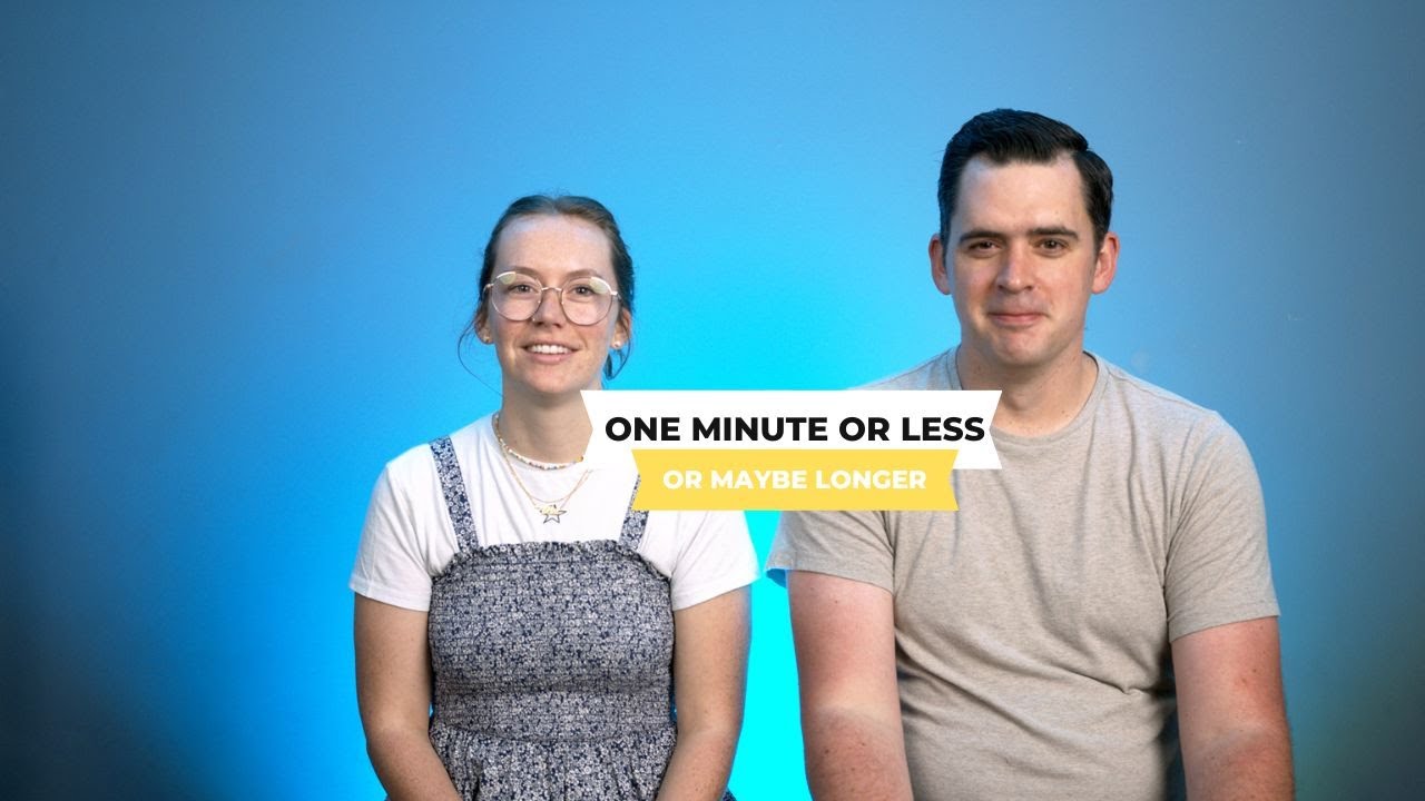 One Minute Or Less (Or Maybe Longer) - YouTube