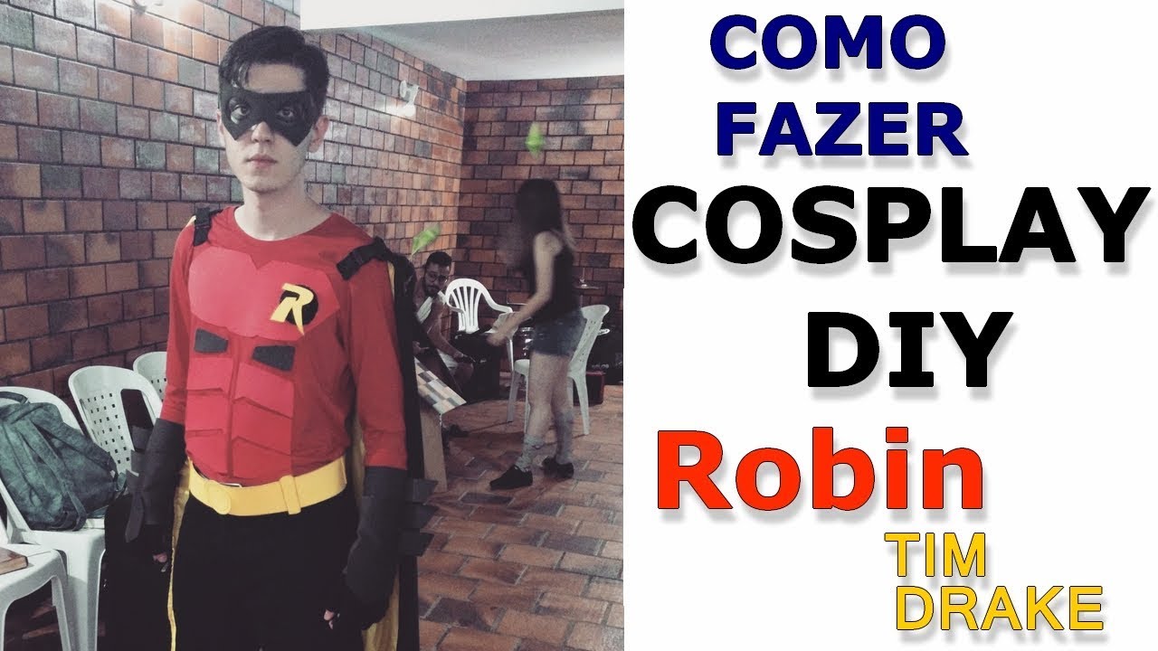 COSPLAY ROBIN - Como fazer, materiais e passo a passo - DIY - YouTube