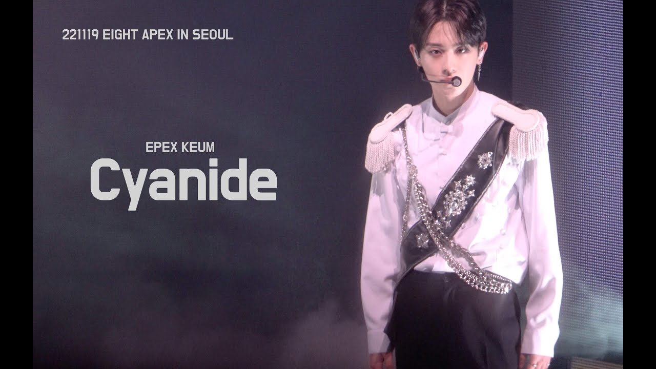 [4K] EIGHT APEX IN SEOUL-EPEX(이펙스) 금동현 Cyanide 직캠-KEUM FOCUS - YouTube