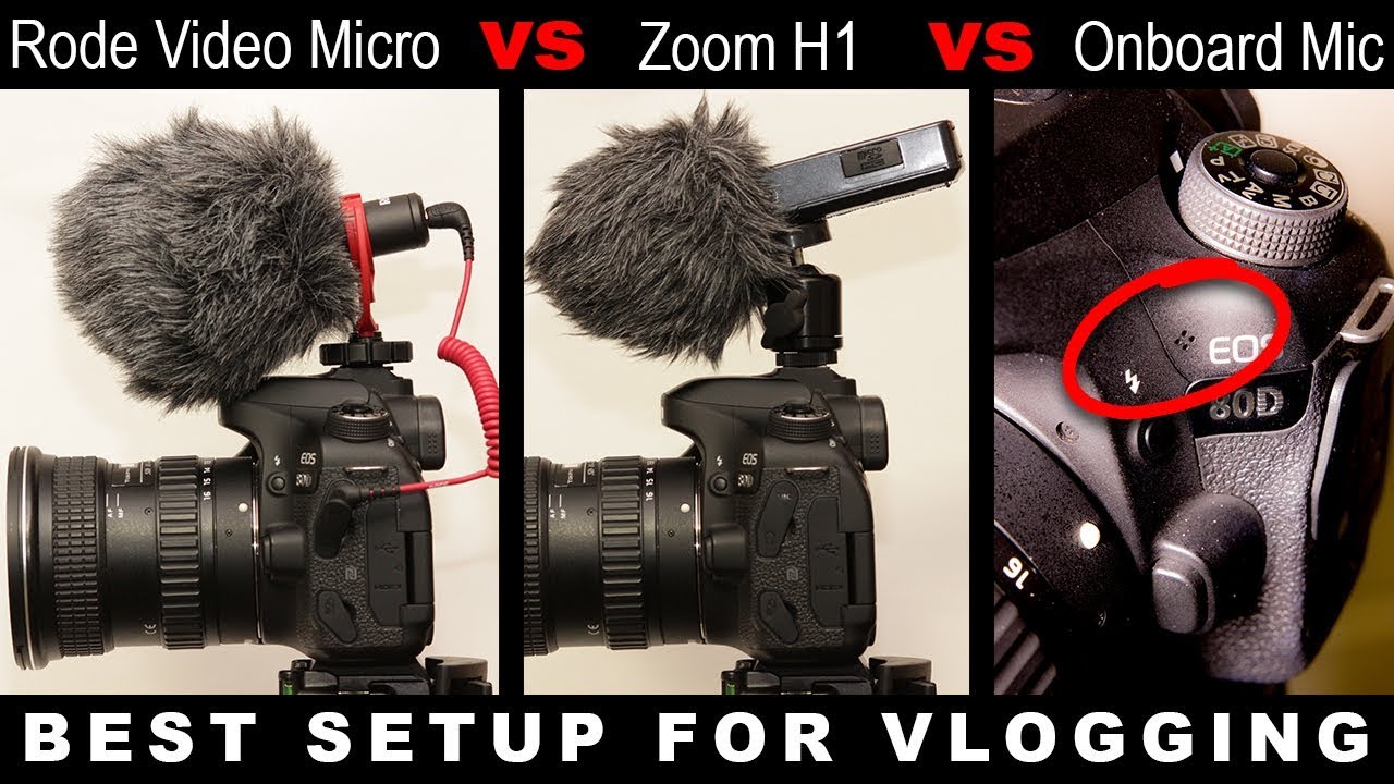 Rode Video Micro vs Zoom H1 vs Onboard Mic | Best setup for Vlogging ...