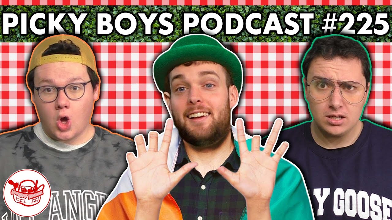 Every Irish person Is Missing Fingers!?! - Picky Boys Podcast #225 ...