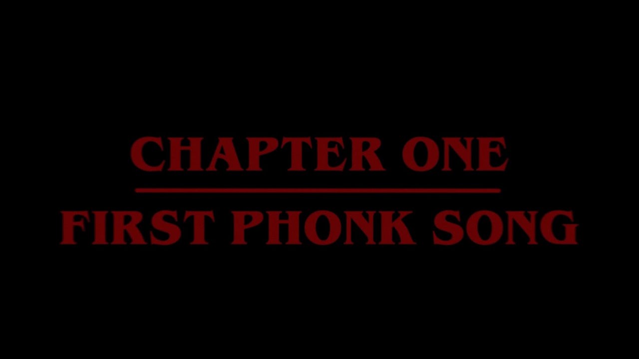 CHAPTER ONE - First Phonk Song - YouTube