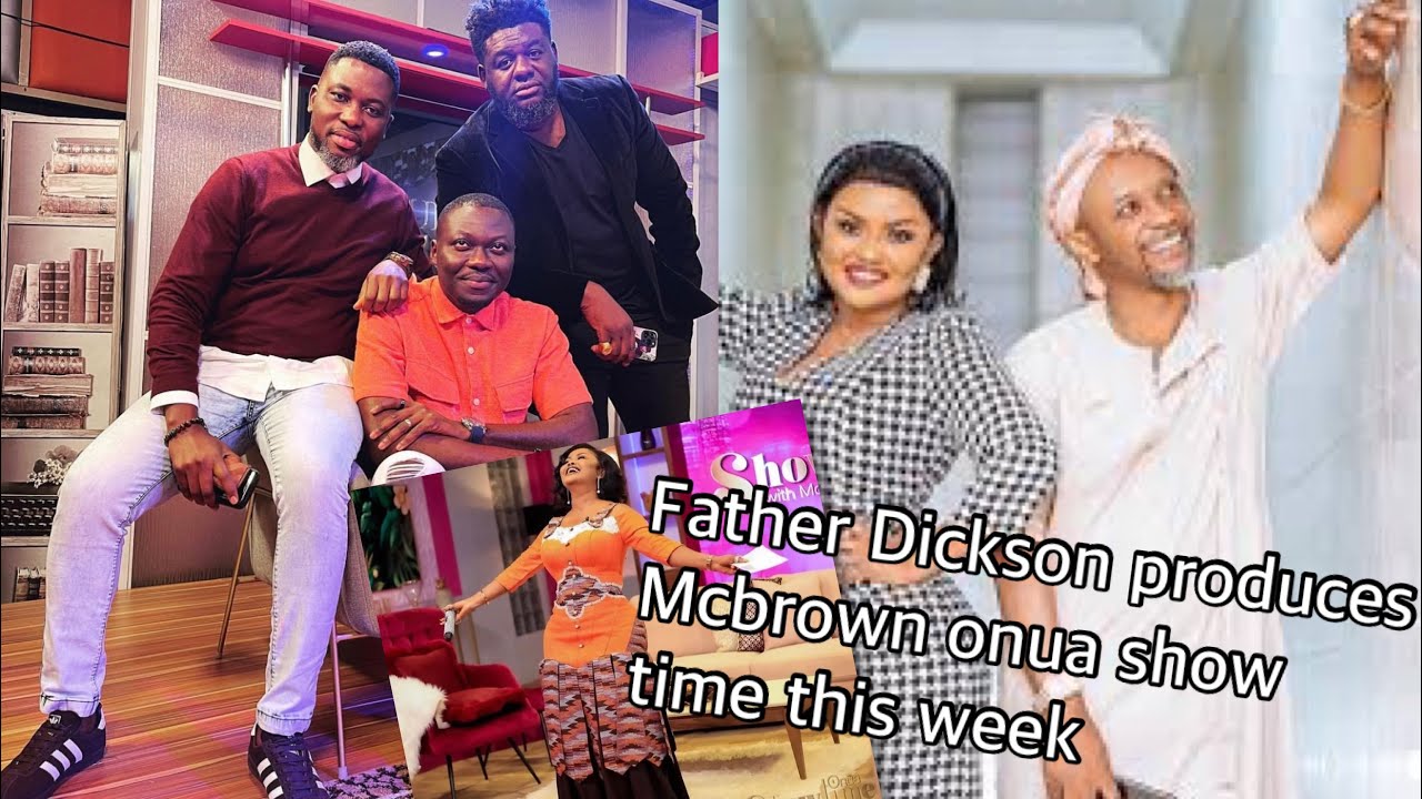 Father Dickson produces onua show time Dullgod and Ernest Kwesi visit ...