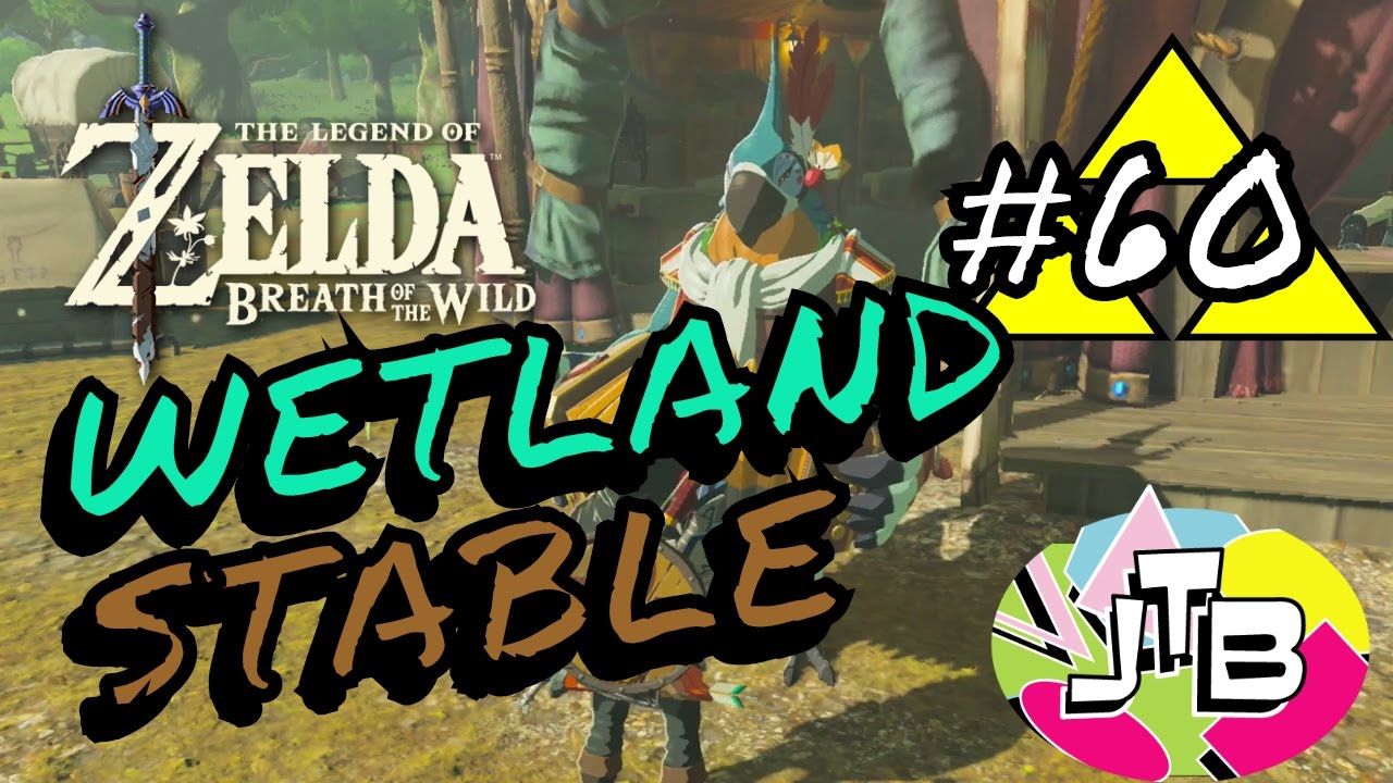 [Zelda : Breath of the Wild] [#60] [WETLAND STABLE] - YouTube