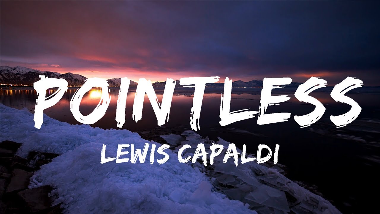 Lewis Capaldi - Pointless (Lyrics) | 30 Mins. Trendy Music - YouTube