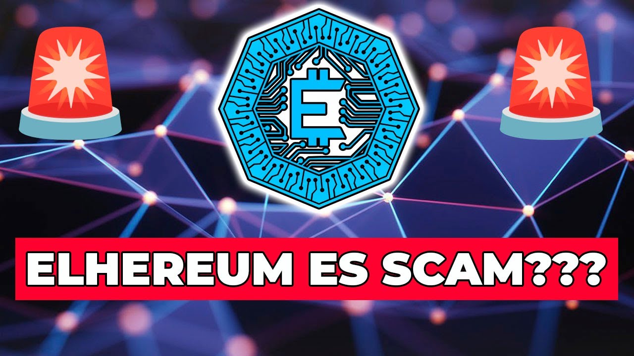 ELHEREUM es una SCAM??? - YouTube