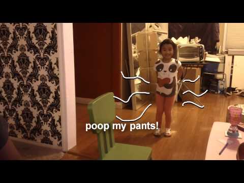 I poop my pants!