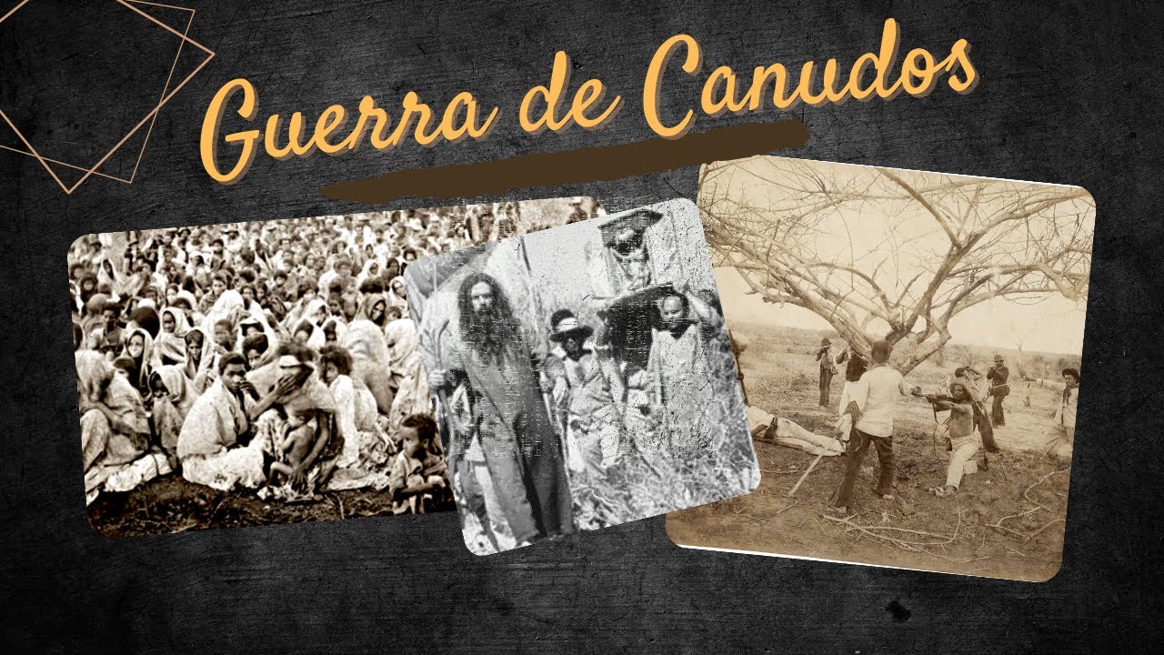 A Guerra de Canudos (1896-1898) - YouTube