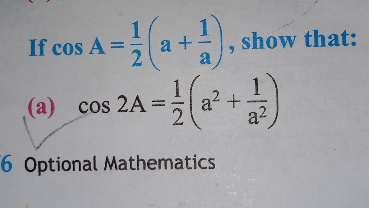Trigonometry class-10 | If cosA = 1/2(a+1/a), show that : cos2A = 1/2(a ...