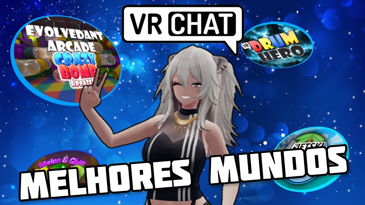 MELHORES MUNDOS PARA EXPLORAR NA REALIDADE VIRTUAL (VRChat) - YouTube