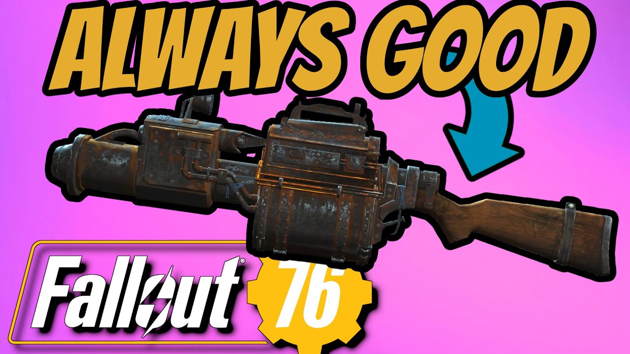 ALWAYS GOOD in Fallout 76, Weapon Spotlight - YouTube