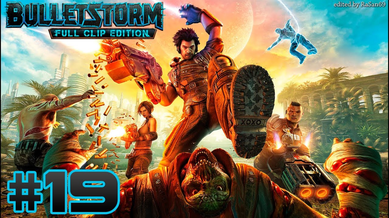 Bulletstorm: Full Clip Edition walkthrough part 19 (Act 7, Chapter 2 ...