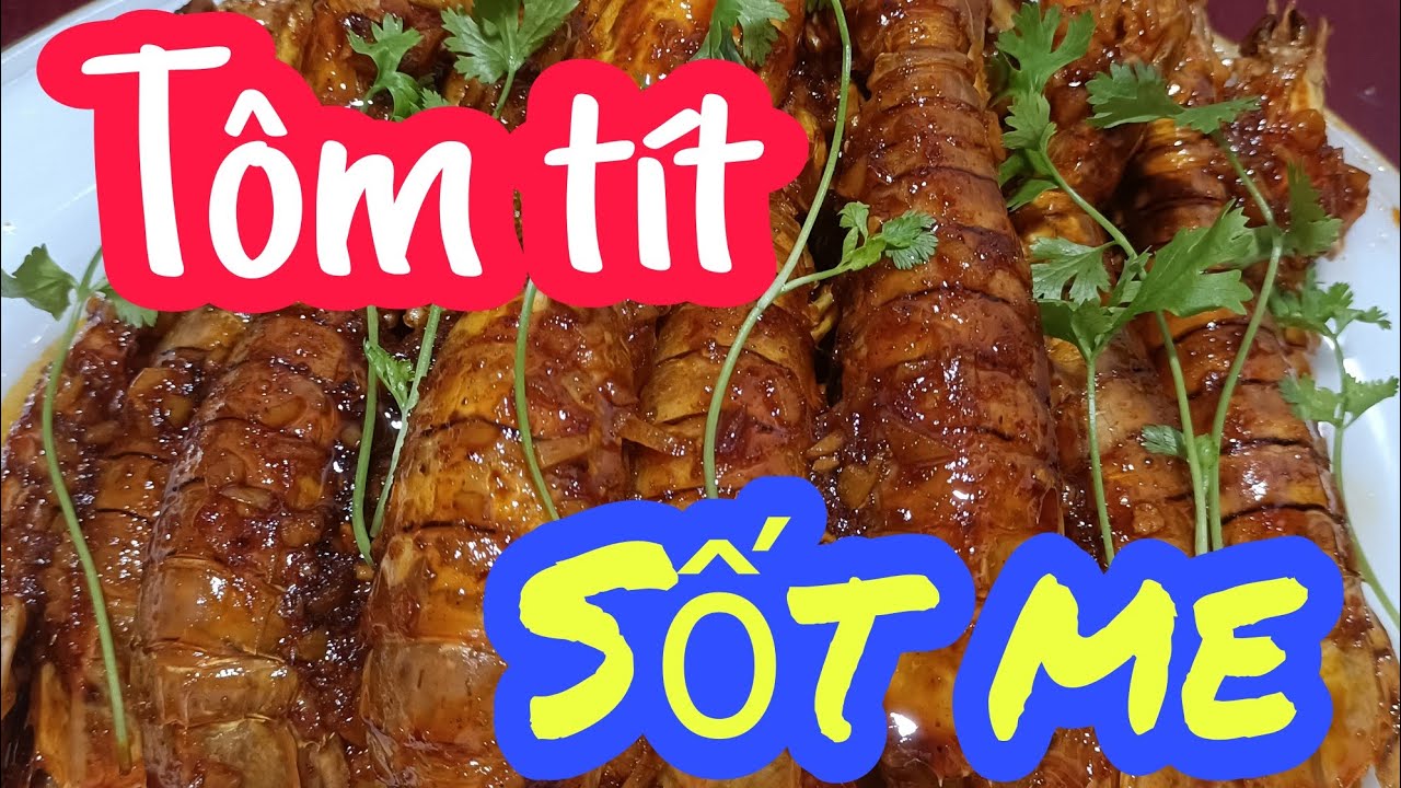 Cách làm món tôm tít sốt me, vị ngon tuyệt vời của hải sản. - YouTube