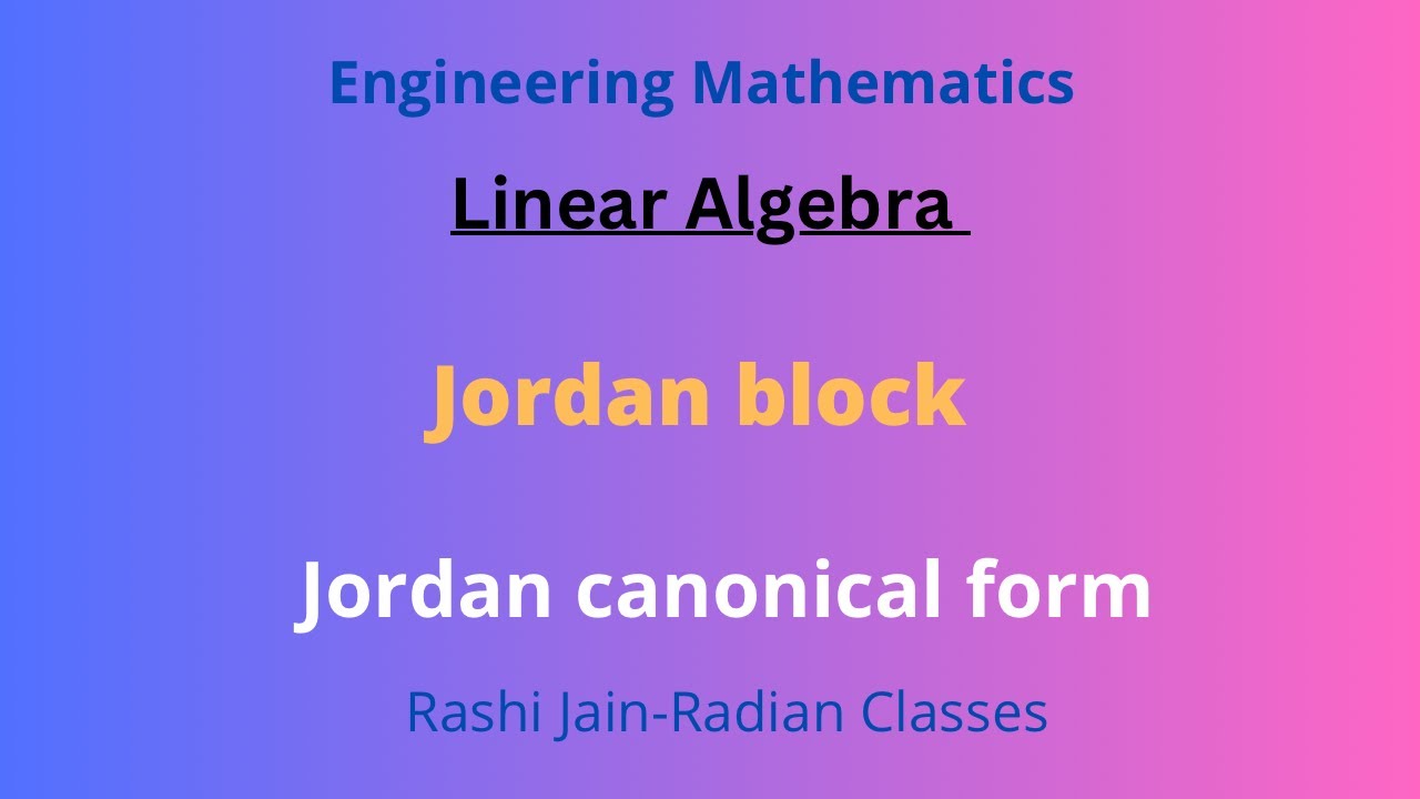 Matrix l Jordan Block l Jordan Canonical Form of 4x4 Matrix l Complete ...