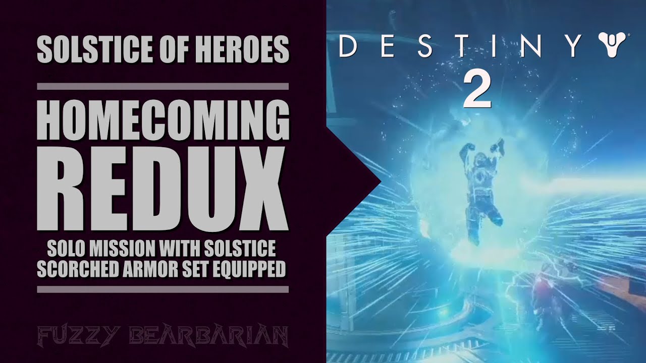 DESTINY 2 - Homecoming Redux mission | Solstice Scorched Armor Set ...