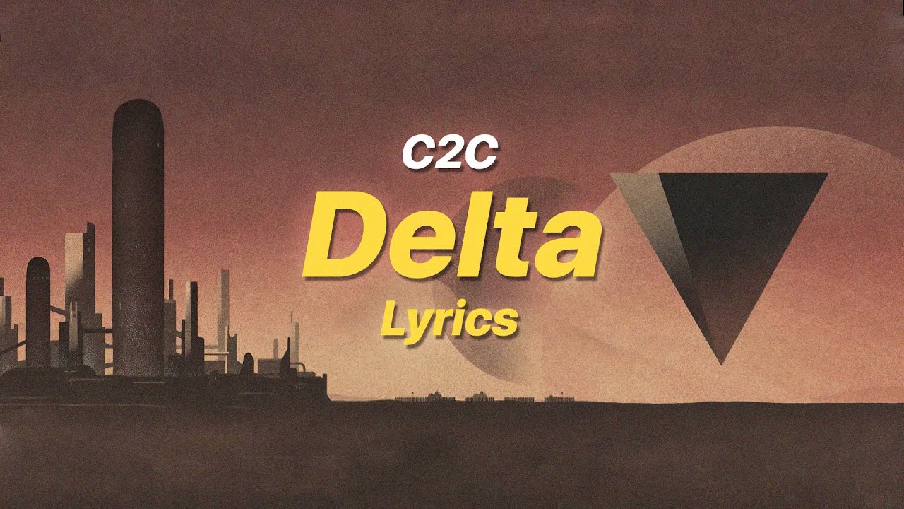 Delta - C2C (Lyrics) - YouTube