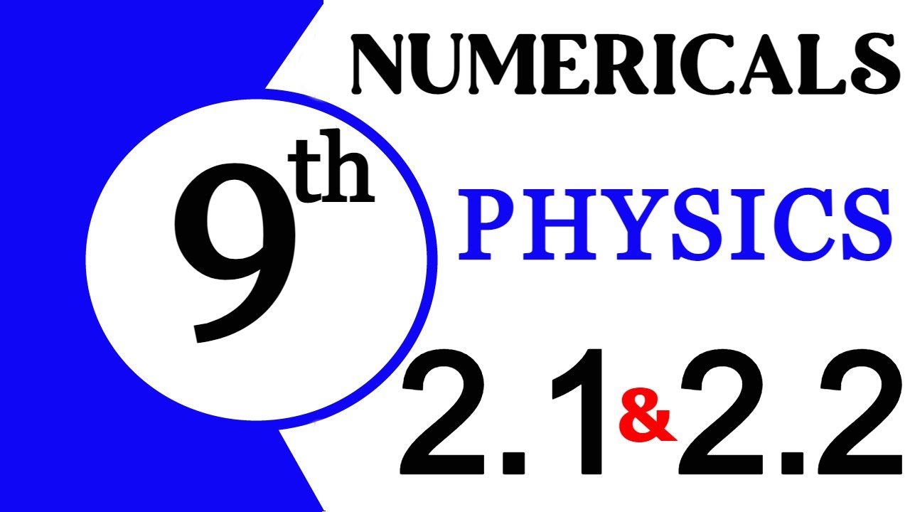 Numerical 2.1 & 2.2 Chapter 2 || 9th Class Physics - YouTube