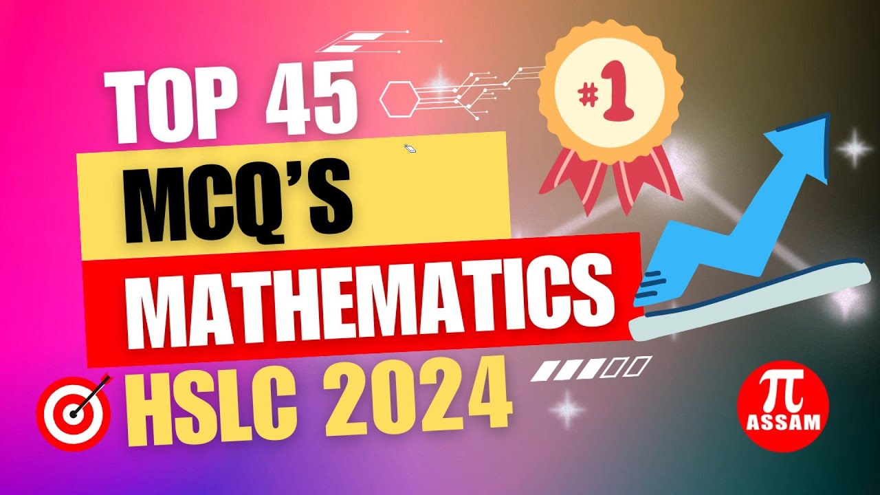 Top 45 Maths MCQs | HSLC 2024 | Pre Final Exam 2024 Question Paper ...
