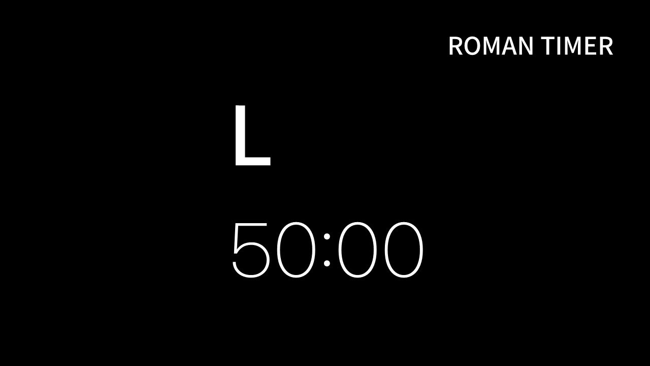 Roman 50 Minute Timer - Roman L - YouTube