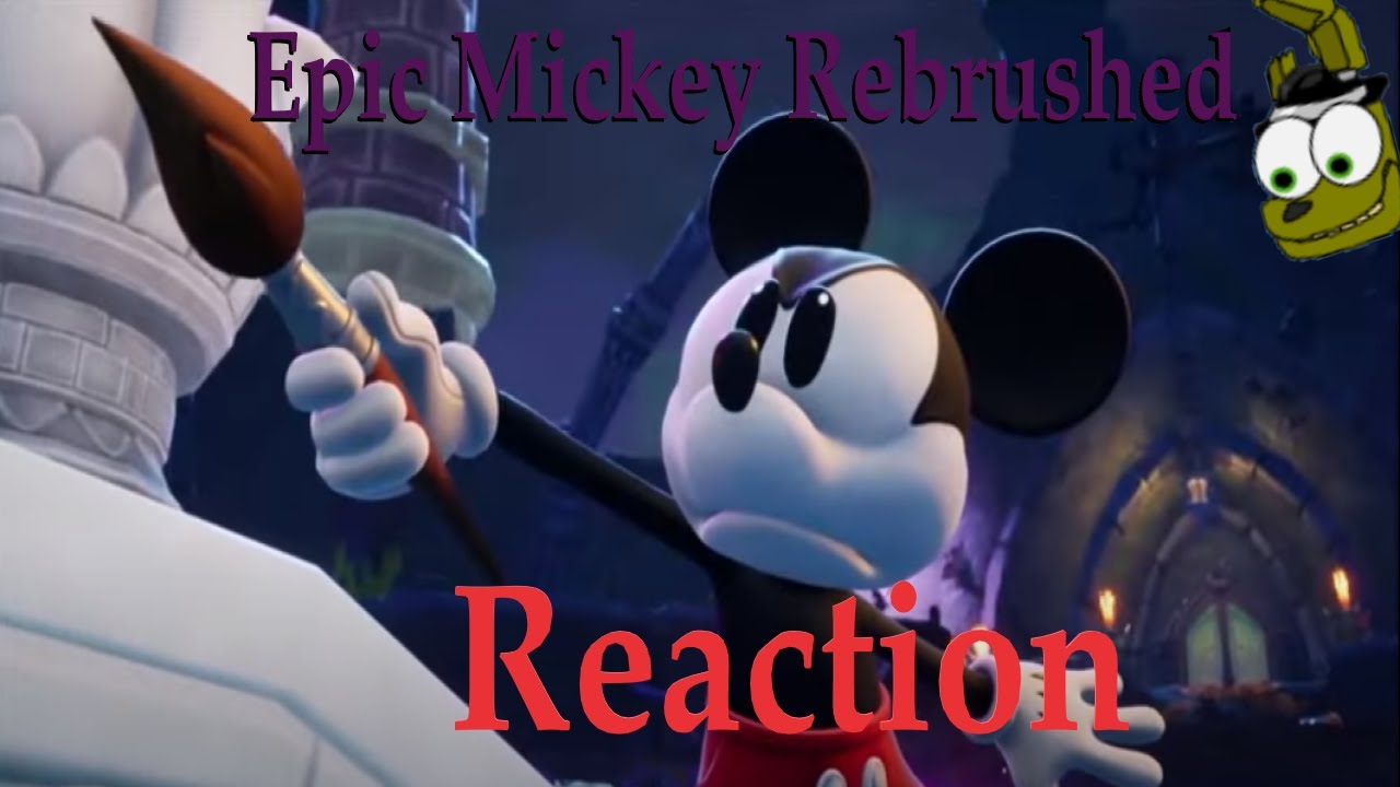 Basically my reaction to the Epic Mickey Rebrushed trailer - YouTube
