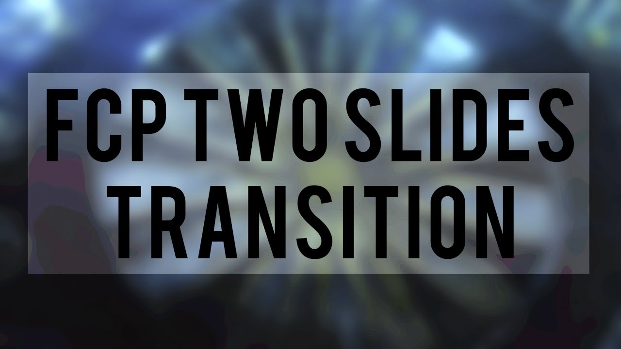 FCP Tutorial #4 | Two Slides Transition - YouTube