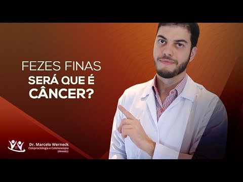 Fezes finas. Será que é câncer?