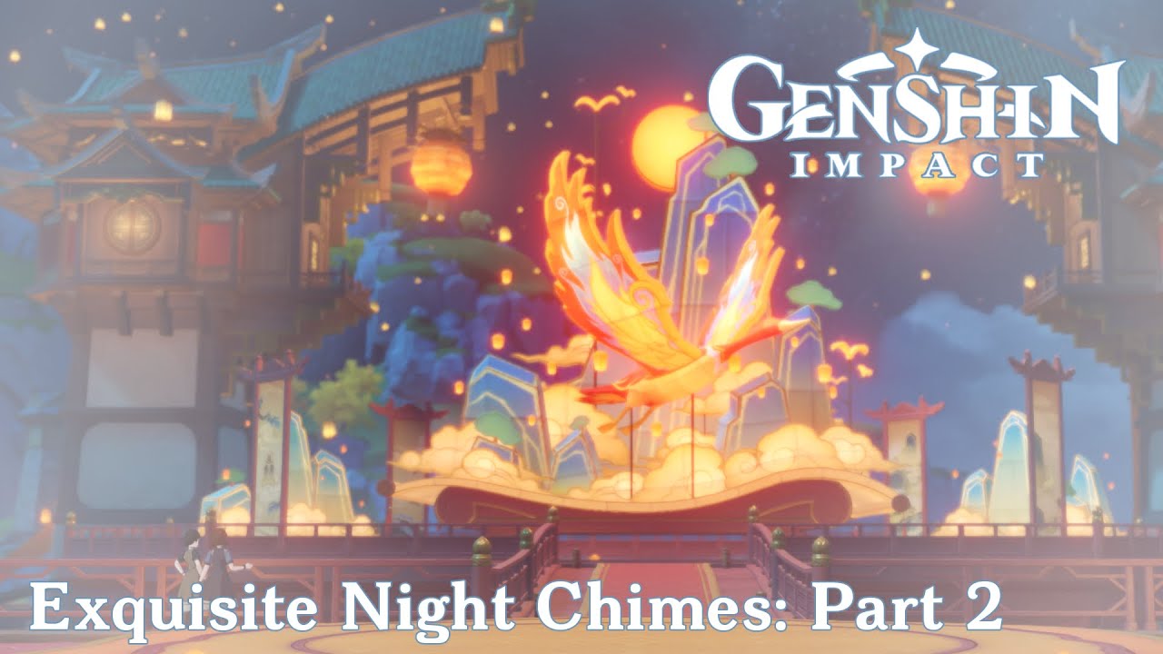 Genshin Impact | The Exquisite Night Chimes - Part 2 - YouTube