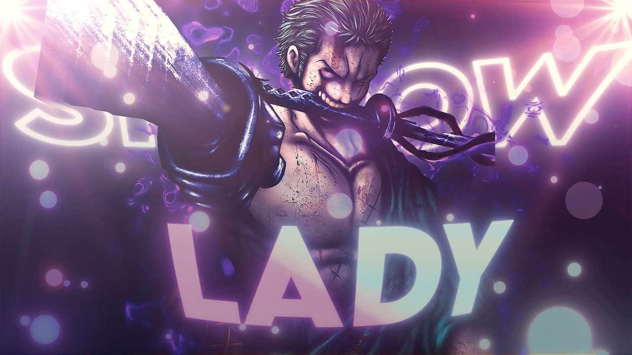 One Piece "Zoro" - Shadow Lady [EDIT/AMV] - YouTube