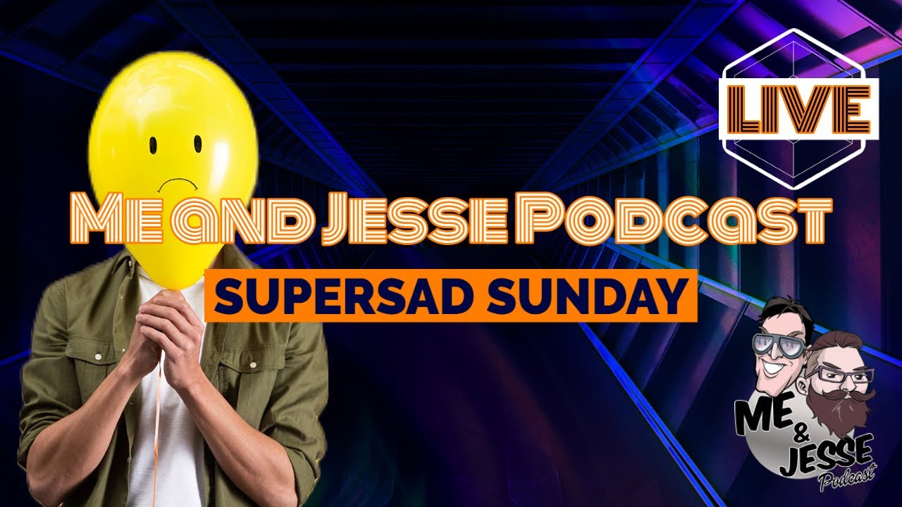 Me and Jesse Podcast: That was SUPER sad and the NFL should be held ...