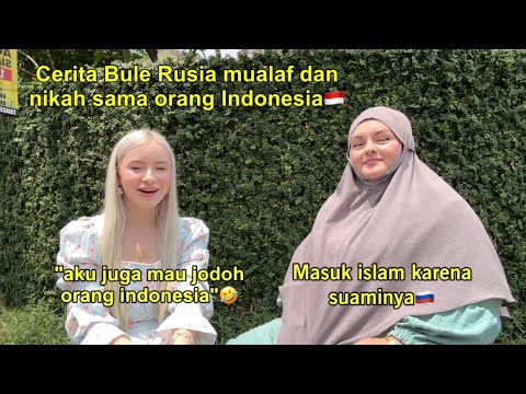 BULE RUSIA MUALAF DAN NIKAH SAMA ORANG INDONESIA🇮🇩 - YouTube