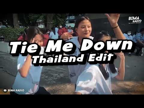 Tie Me Down (Thailand Edit) DJ VIRAL TIKTOK 2026!! | BIMA RADIO