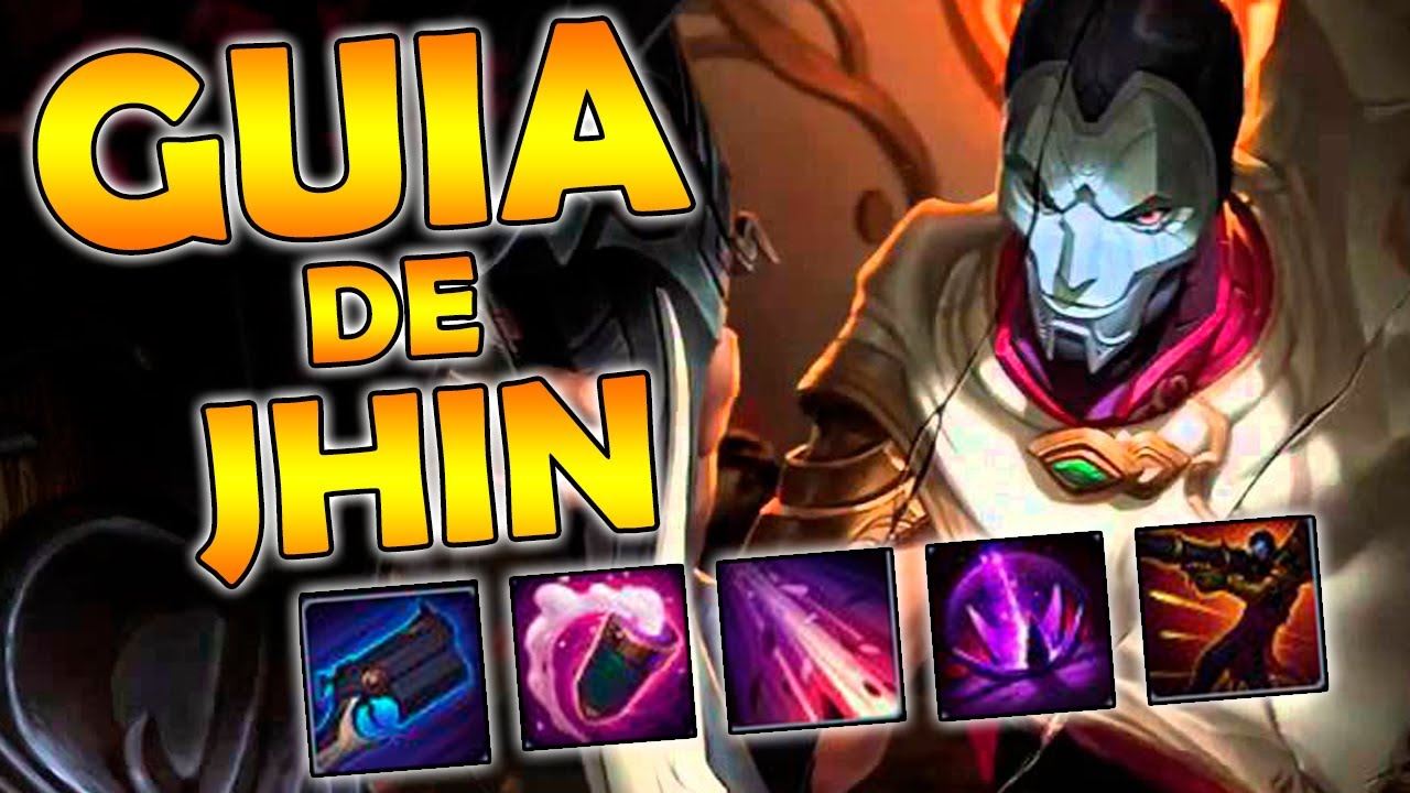 GUIA DE JHIN | JHIN ADC | COMO JUGAR CON JHIN SEASON 10 | HABILIDADES ...