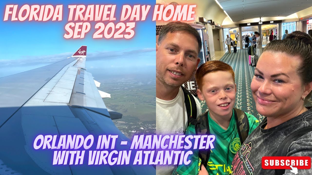 Florida Travel Day Home | Sep 2023 | Flying From Orlando To Manchester ...