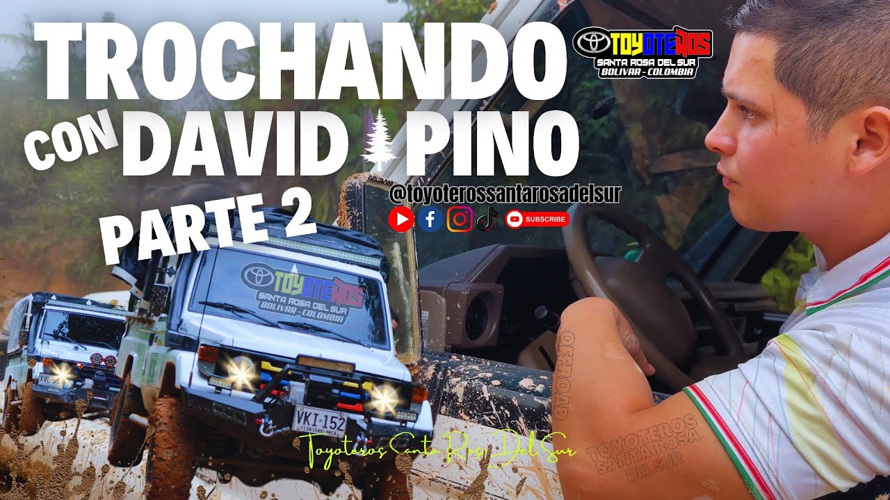 Trochando Con David Pino Parte 2 #santarosadelsur #toyoteros #offroad # ...