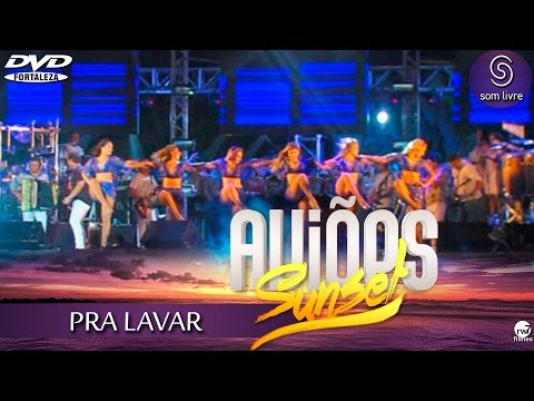 Xand Avião - Aviões do Forró - DVD Sun Set 2015 - PRA LAVAR
