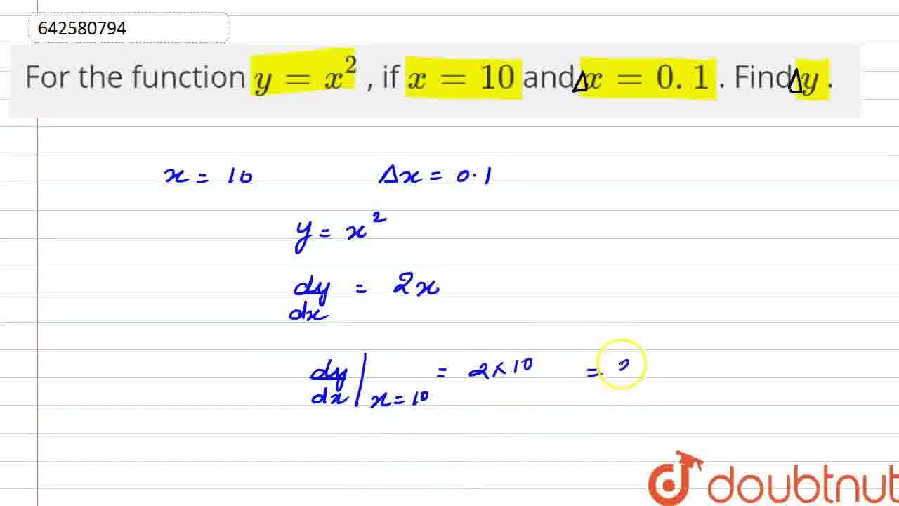 For the function y=x^2\n, if x=10\nand x=0. 1\n. Find y\n. | CLASS 12 | DIFFERENTIALS, ERRORS ...