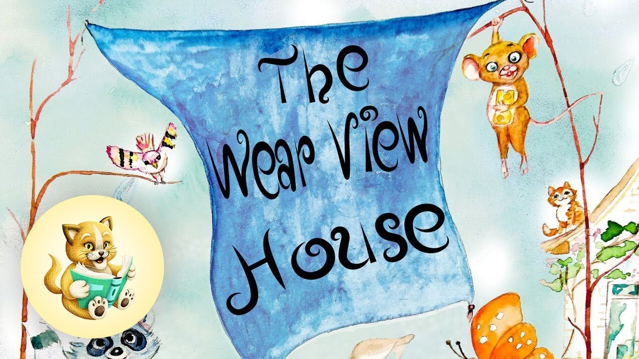 Kids Books Read Aloud - The Wear View House by Julie Fox - Story Time ...