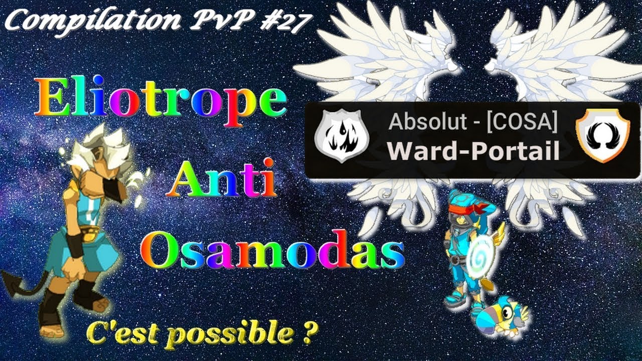 [DOFUS] ELIO ANTI OSA C'EST POSSIBLE ? Compilation Eliotrope PvP 200 ...