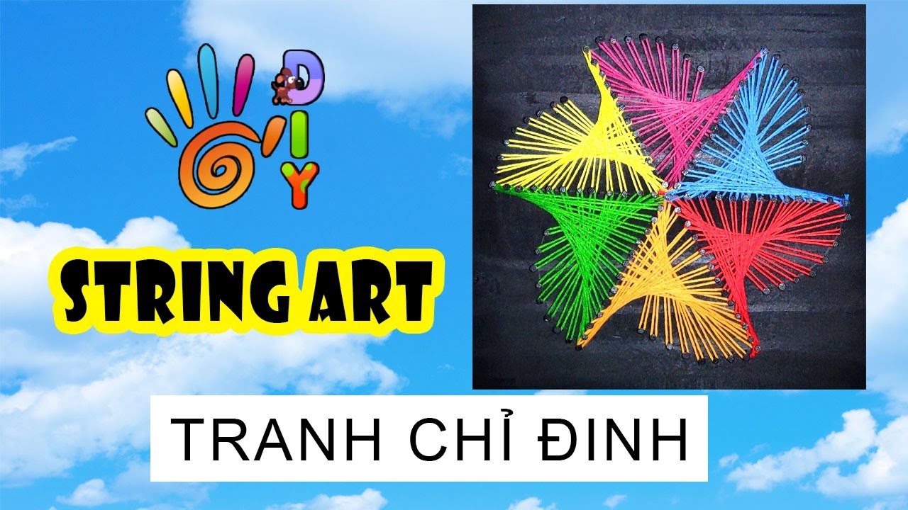 DIY #7| STRING ART/ TRANH CHỈ ĐINH |TRANH CHỈ ĐINH CHONG CHÓNG MÀU SẮC ...