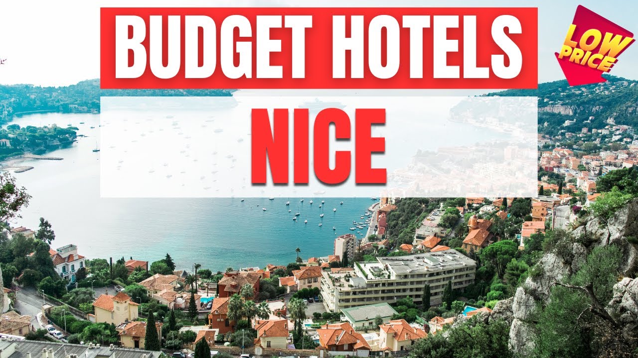 Best Budget Hotels in Nice | Unbeatable Low Rates Await You Here! - YouTube
