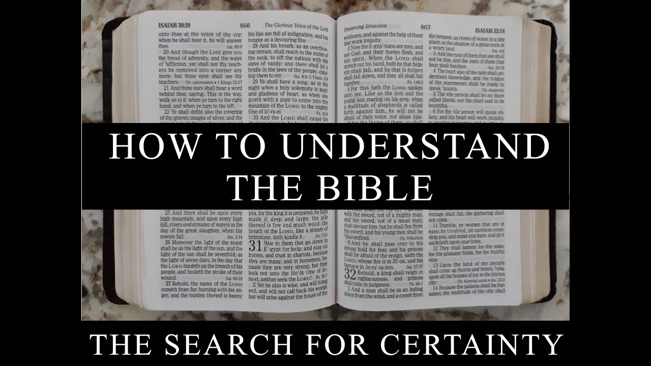 The Search for Certainty Part 1: How to Understand the Bible - YouTube