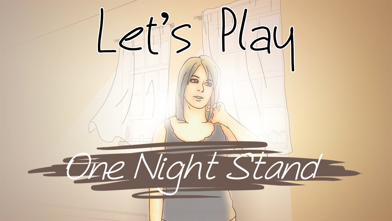 Let's Play One Night Stand | Where Am I?! - YouTube