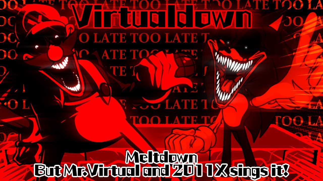 Virtualdown / Meltdown but Mr.Virtual and 2011X sings it! (FNF Cover ...