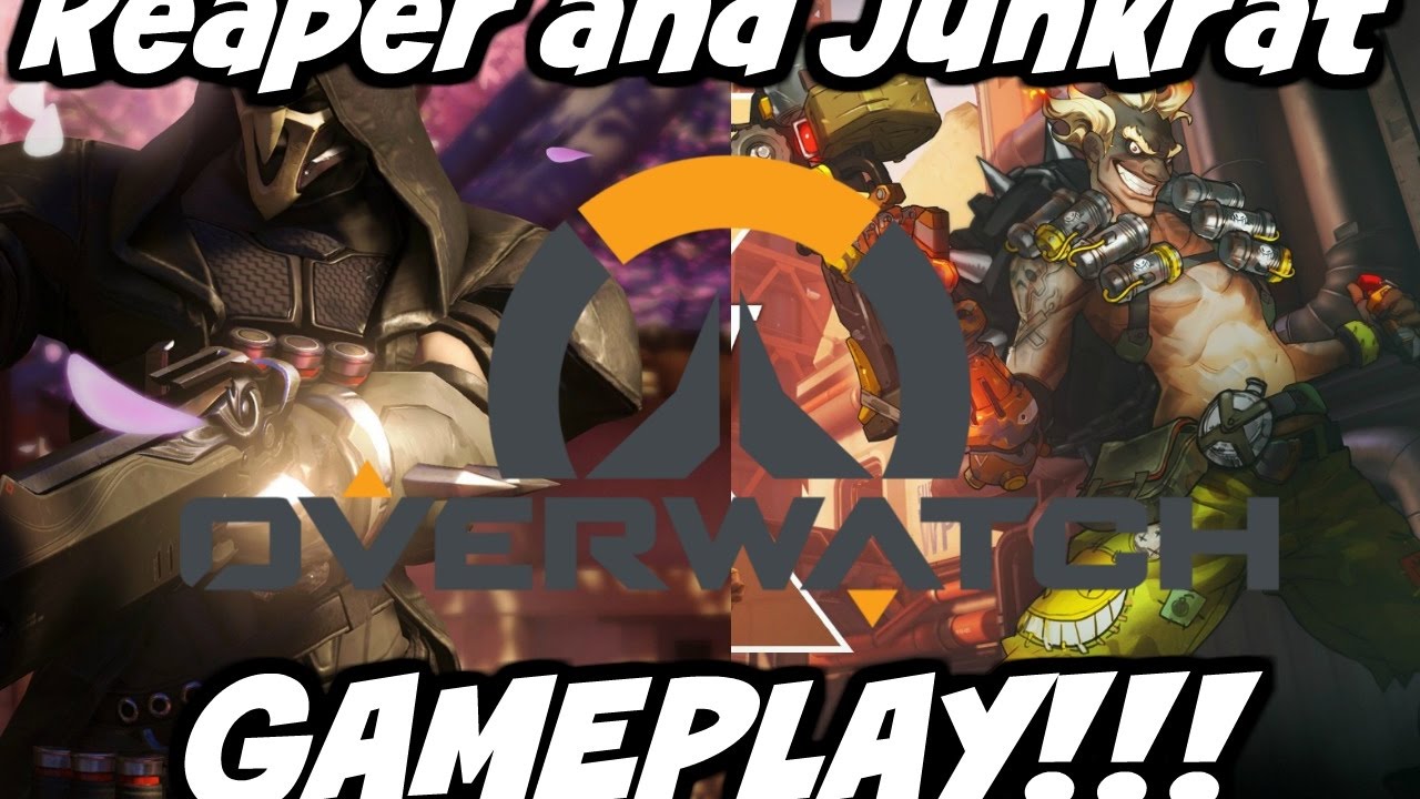 Reaper and Junkrat Gameplay! - YouTube