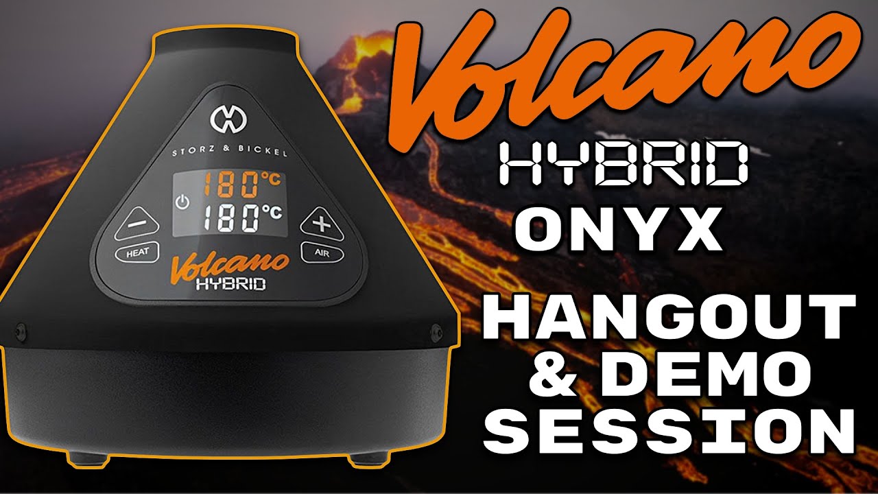 Volcano Hybrid Onyx by Storz & Bickel | Hangout Sesh & Demo | Sneaky ...
